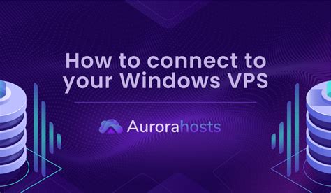 How To Connect To Your Windows Vps Aurorahosts Docs