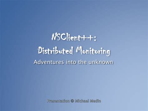 Nsclient Distributed Monitoring Presentation