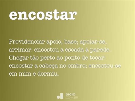 Encostar Dicio Dicionário Online De Português