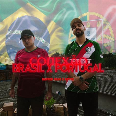 Rapper Nado Conexão Brasil X Portugal Lyrics Genius Lyrics