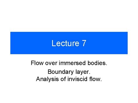 Lecture 7 Flow Over Immersed Bodies Boundary Layer