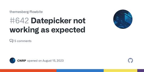 Datepicker Not Working As Expected · Issue 642 · Themesbergflowbite
