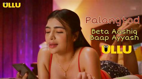 Beta Aashiq Baap Ayyash I Palangtod I Ullu Web Series Trailer Review YouTube