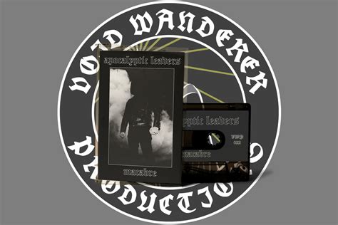 Apocalyptic Leaders Macabre Void Wanderer Productions