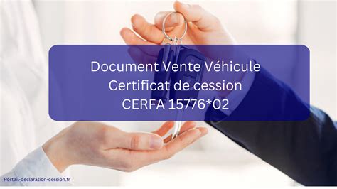 Certificat De Cession Vente De Véhicule Cerfa 1577602