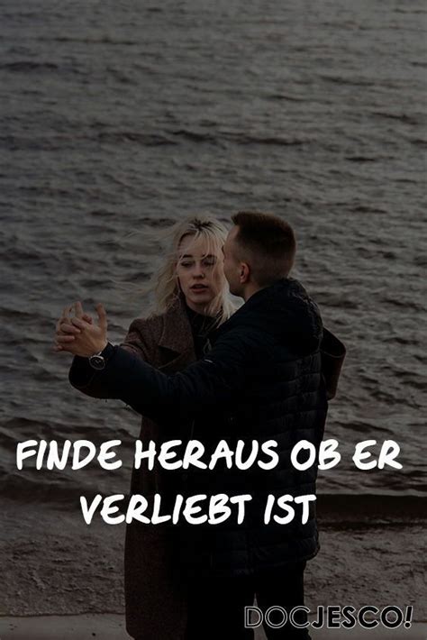 Finde Heraus Ob Er Verliebt Ist Mann Verliebt Machen Verliebt Mann