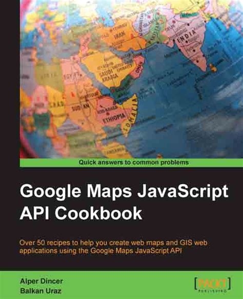 Google Maps JavaScript API Cookbook Bram Us