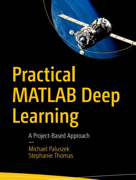 2020新书实用Matlab深度学习 Practical MATLAB Deep Learning260页pdf 专知VIP