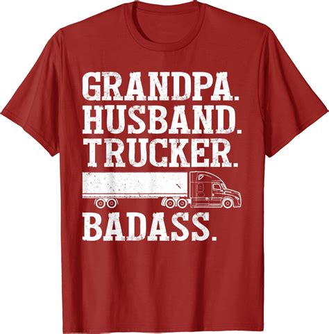 Mens Grandpa Husband Trucker Badass Truck Driver Truckin Dad T Shirt