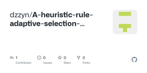 github dzzyn a heuristic rule adaptive selection appraoch for multi