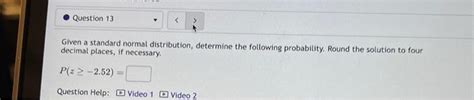 Solved Given A Standard Normal Distribution Determine The Chegg