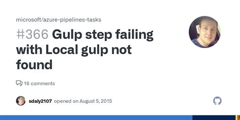 Gulp Step Failing With Local Gulp Not Found · Issue 366 · Microsoftazure Pipelines Tasks · Github