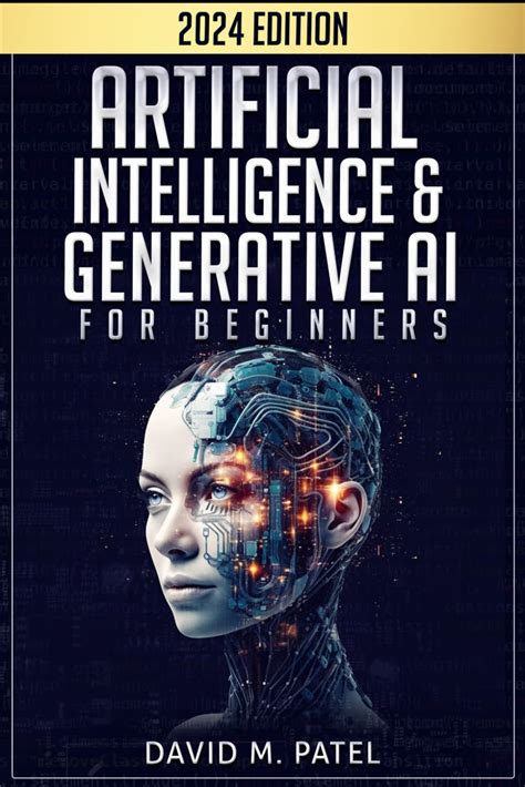 Artificial Intelligence And Generative Ai For Beginners The Complete Guide Generative Ai And Chat