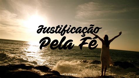 O Fundamento da Fé que Justifica