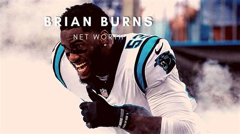 Brian Burns 2022 Net Worth Salary Contracts And Personal Life