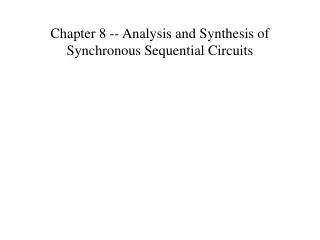 PPT - Chapter 5:Synchronous Sequential Circuits PowerPoint Presentation ...