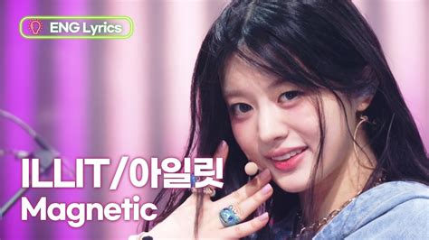Illit아일릿 Magnetic Lyrics Kbs World Tv 240329 Youtube