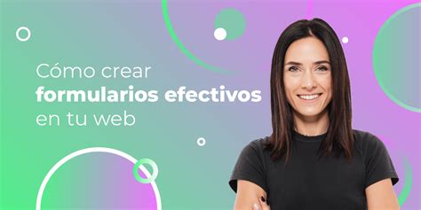 Cómo crear formularios efectivos en tu web TallerDigital cl