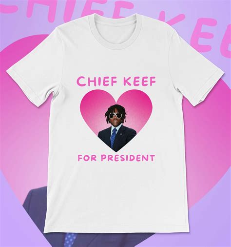 CHIEF KEEF T-SHIRT, Chief Keef for President Shirt, Funny Rap Tee ...