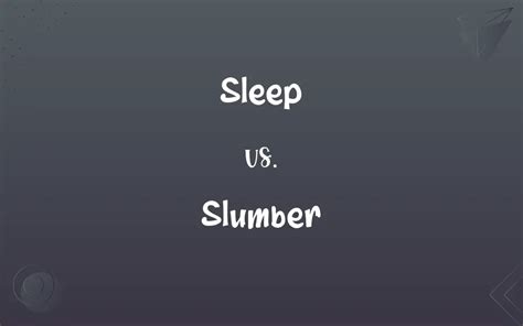 Sleep Vs Slumber Whats The Difference