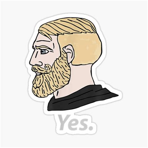Chad Yes Meme Internet Funny Nordic Alpha Kings Fun Masculines