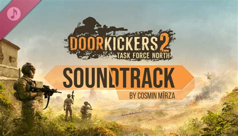 Save 25 On Door Kickers 2 Soundtrack On Steam