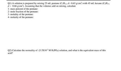 Solved Q A Solution Is Prepared By Mixing ML Pentane Chegg Com