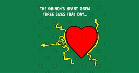 Grinchs Heart Grew The Grinch T Shirt Teepublic