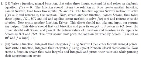 Solved 1 25 Write A Function Named Bisection That Takes