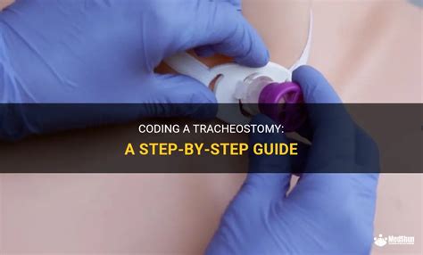 Coding A Tracheostomy A Step By Step Guide Medshun