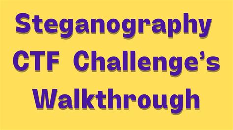 Steganography Ctf Challenges Walkthrough Youtube