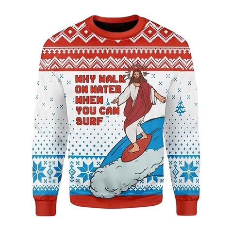 Jesus Why Halk On Water When You Can Surf Christmas Sweater Nouvette