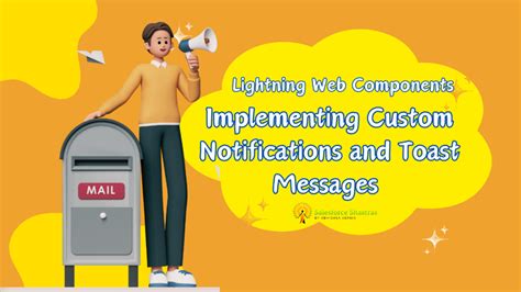 Lightning Web Components Implementing Custom Notifications And Toast