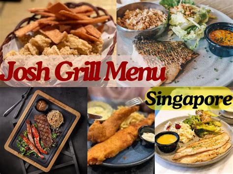 Josh Grill Menu Singapore With Prices