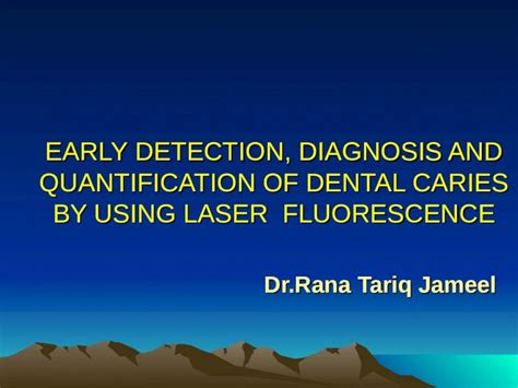 Ppt Early Detection Diagnosis And Quantification Of Dental Caries Dokumentips