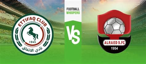 Al Ettifaq Vs Al Raed Prediction Odds And Betting Tips 04112023