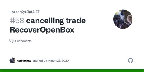cancelling trade recoveropenbox · issue 58 · kwsch sysbot · github
