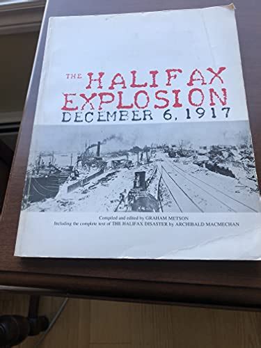The Halifax Explosion December 6 1917 Metson Graham Ed