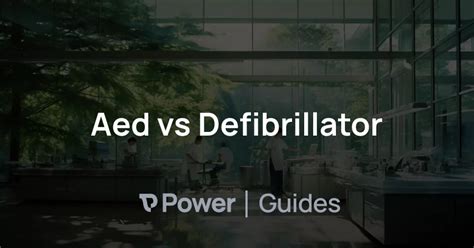 Aed Vs Defibrillator Power