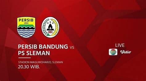 LINK Live Streaming Indosiar Persib Bandung Vs PS Sleman Di Piala