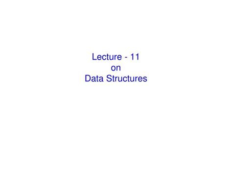 Ppt Lecture 11 On Data Structures Powerpoint Presentation Free