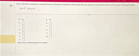 Solved Use A Calculator Or Program To Compute The First 10