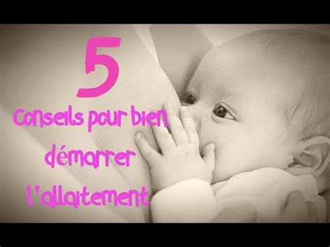 conseils pour bien démarrer lallaitement YouTube