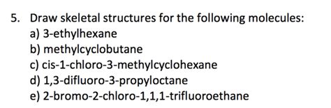 Solved Draw Skeletal Structures For The Following Molecules