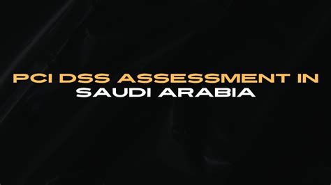 Pci Dss Assessment In Saudi Arabia Iso Saudi Arabia