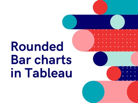 Rounded Bar Charts In Tableau At Janie Davis Blog