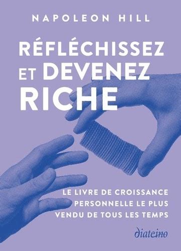 Réfléchissez et devenez riche Napoleon Hill