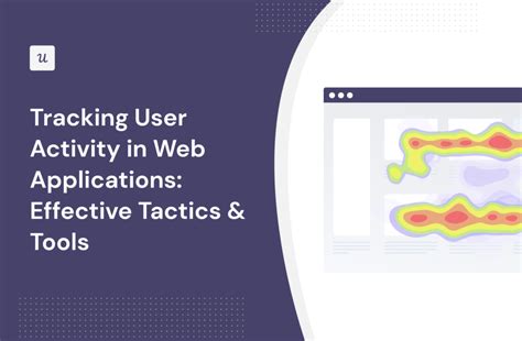 Tracking User Activity In Web Applications Effective Tactics And Tools