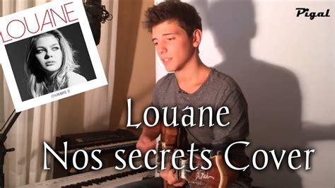 Louane Nos Secrets Cover By Pigal YouTube