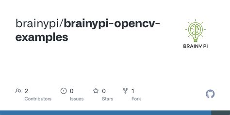 Github Brainypibrainypi Opencv Examples